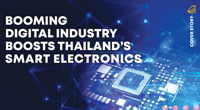 Bangkok Post - Booming Digital Industry boosts Thailand’s Smart Electronics