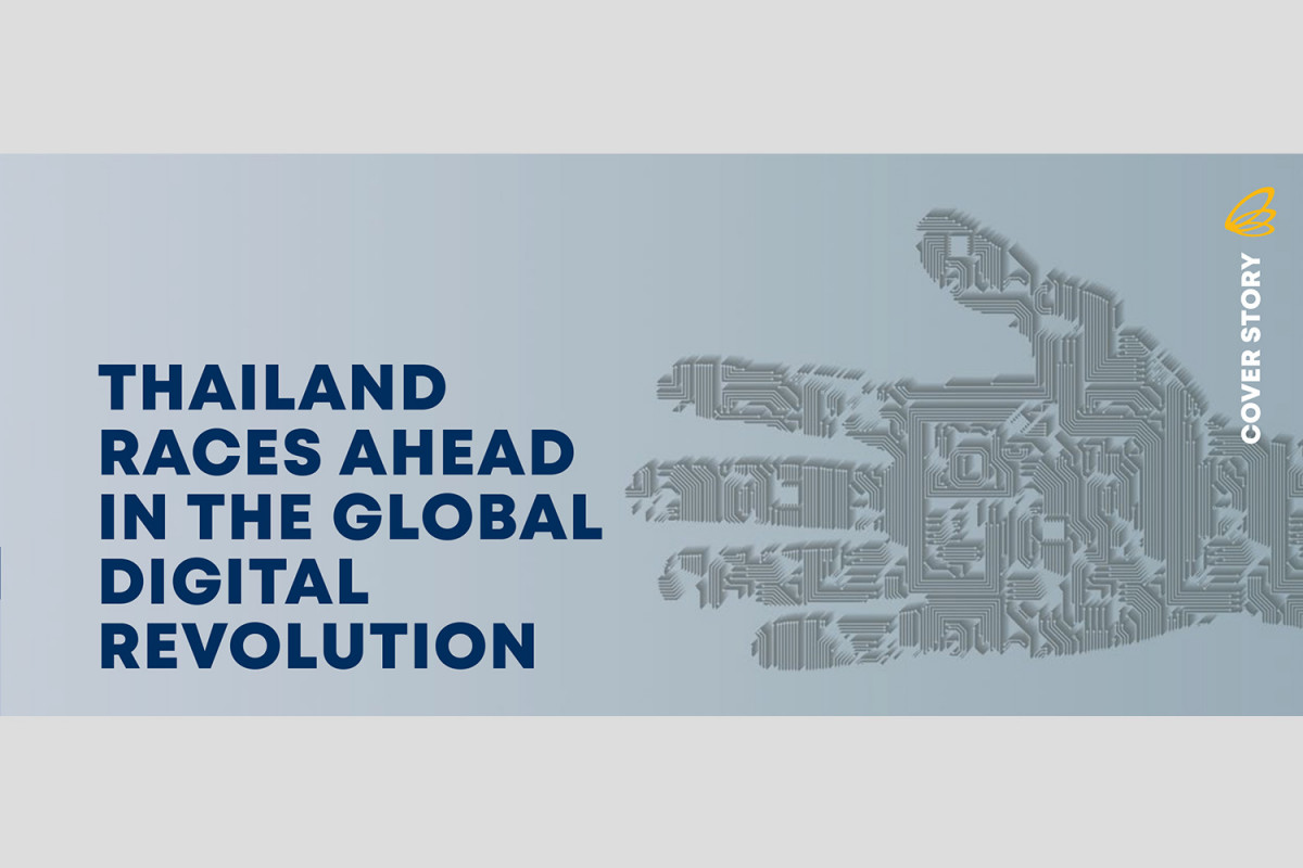 Bangkok Post - THAILAND RACES AHEAD IN THE GLOBAL DIGITAL REVOLUTION